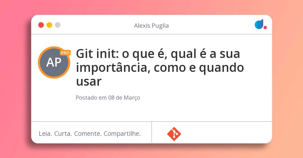 Git init: o que é, qual é a sua importância, como e quando usar