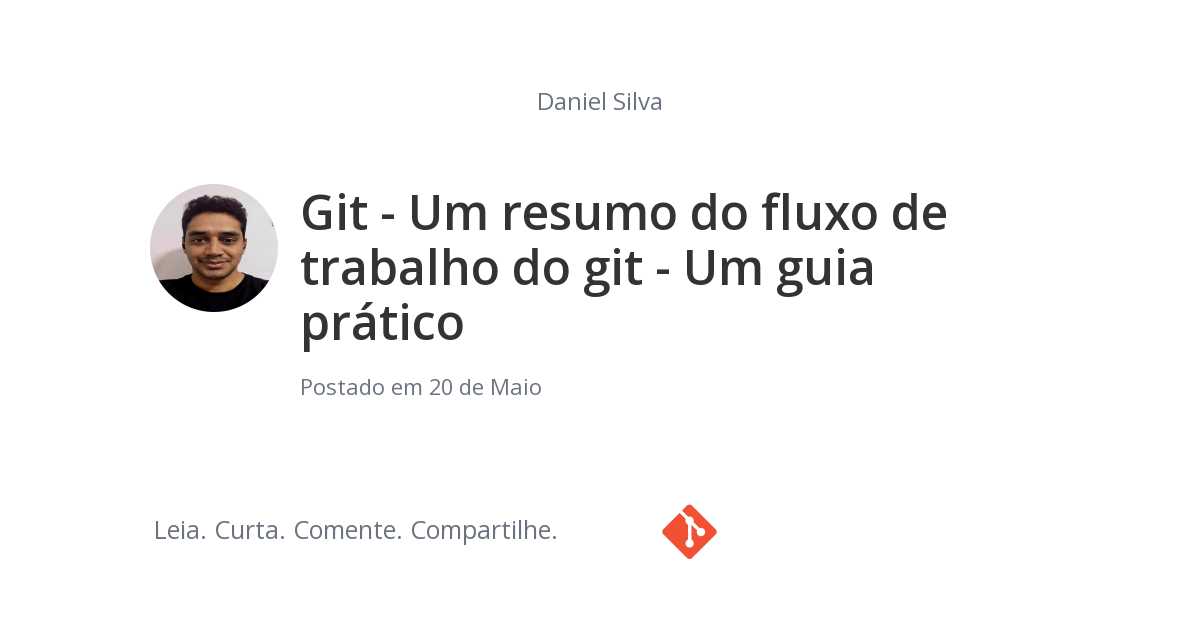 Git - Um resumo do fluxo de trabalho - Um guia prático