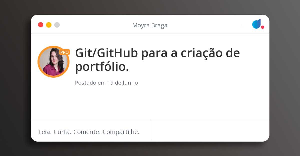Git/GitHub para a criação de portfólio. | Moyra Braga | GitHub | Git | DIO