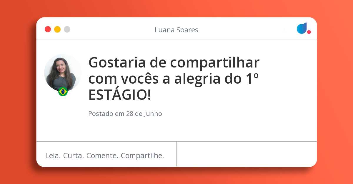 Gostaria de compartilhar com vocês a alegria do 1º ESTÁGIO!