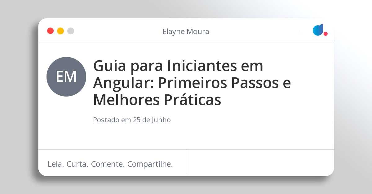 Guia para Iniciantes em Angular: Primeiros Passos e Melhores Práticas ...