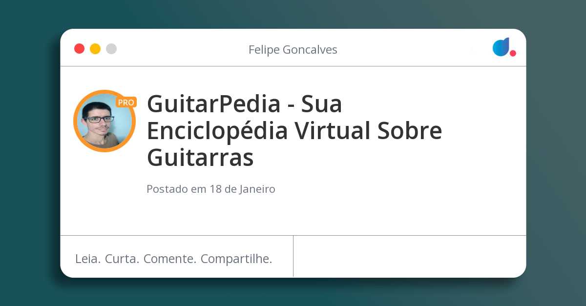 GuitarPedia - Sua Enciclopédia Virtual Sobre Guitarras