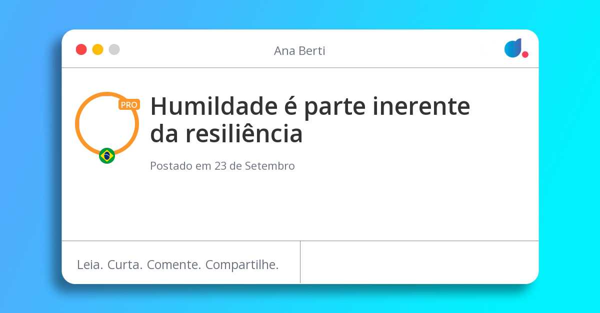 Humildade é parte inerente da resiliência