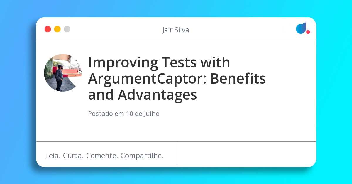 Improving Tests with ArgumentCaptor: Benefits and Advantages