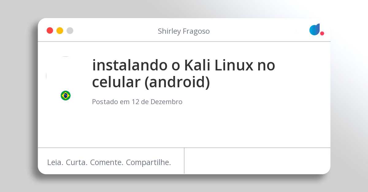 instalando o Kali Linux no celular (android) | Lais Fragoso | Linux | DIO