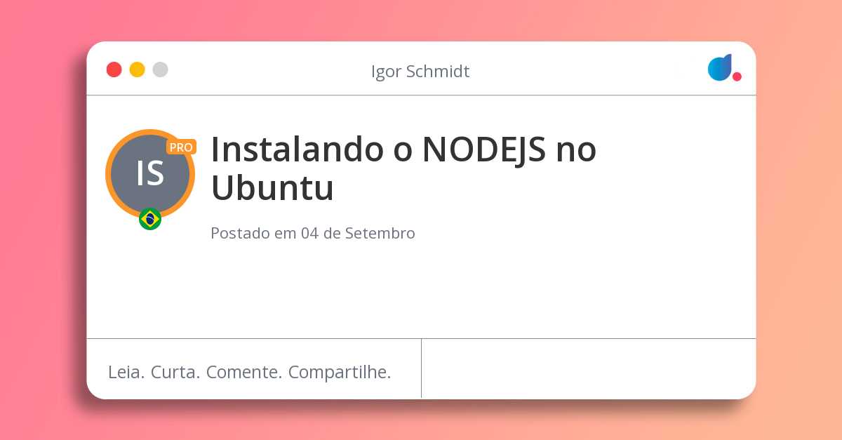 Instalando o NODEJS no Ubuntu Instalando o NODEJS no Ubuntu