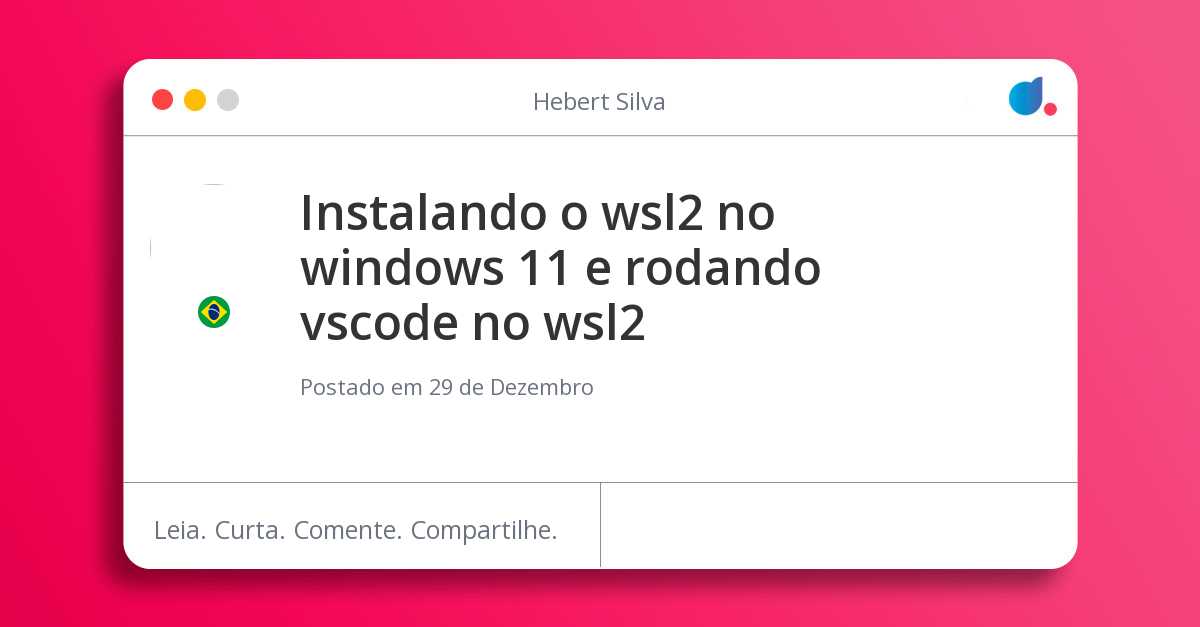Instalando O Wsl2 No Windows 11 E Rodando Vscode No Wsl2