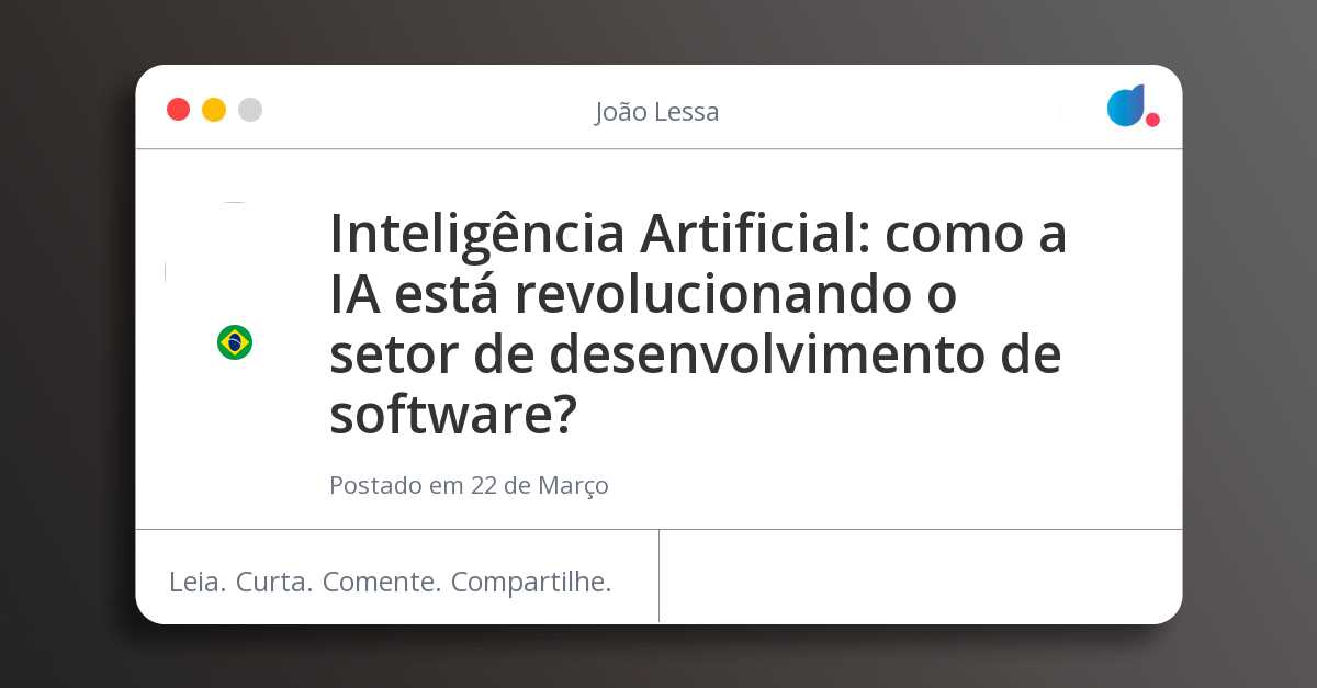 Inteligência Artificial: como a IA está revolucionando o setor de desenvolvimento de software?
