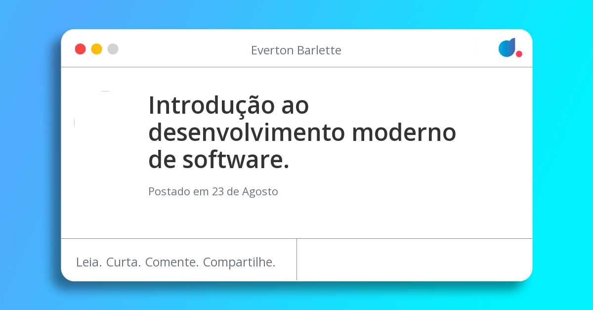 Introdução ao desenvolvimento moderno de software. Introdução ao desenvolvimento moderno de software.