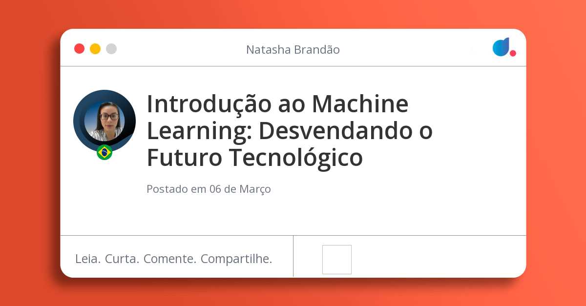 Introdução ao Machine Learning: Desvendando o Futuro Tecnológico 🤖💡