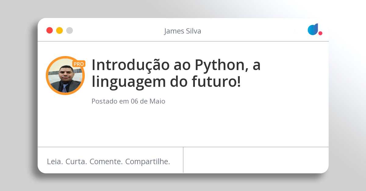 Introdução ao Python, a linguagem do futuro! Introdução ao Python, a linguagem do futuro!