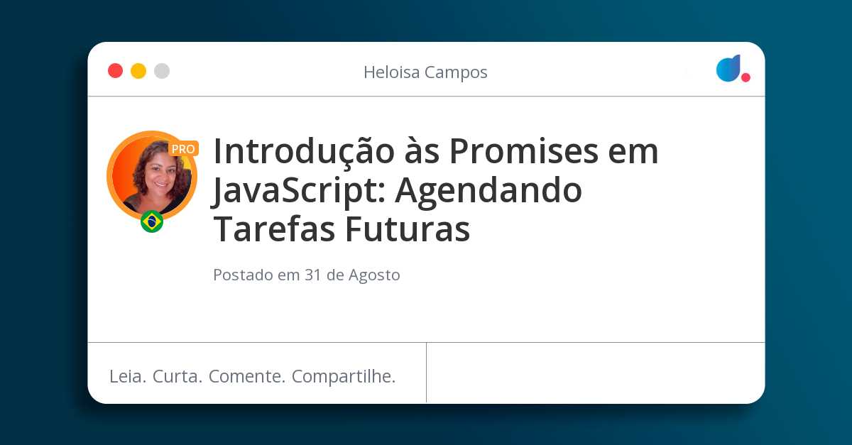 Introdução às Promises em JavaScript: Agendando Tarefas Futuras
