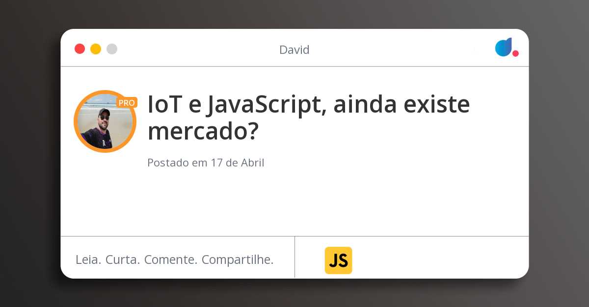 IoT e JavaScript, ainda existe mercado?