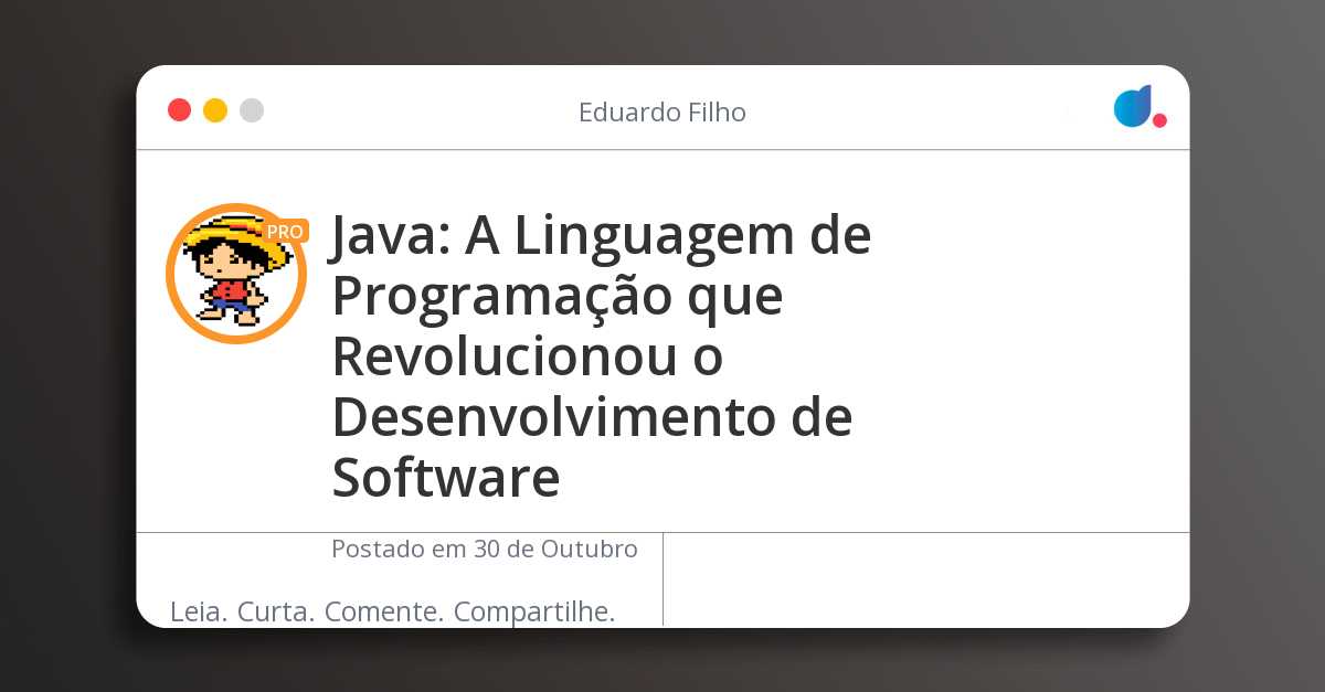 Java: A Linguagem de Programação que Revolucionou o Desenvolvimento de ...