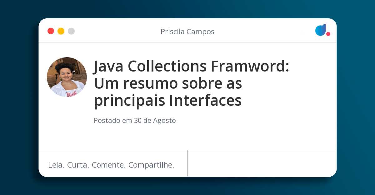Java Collections Framword: Um resumo sobre as principais Interfaces