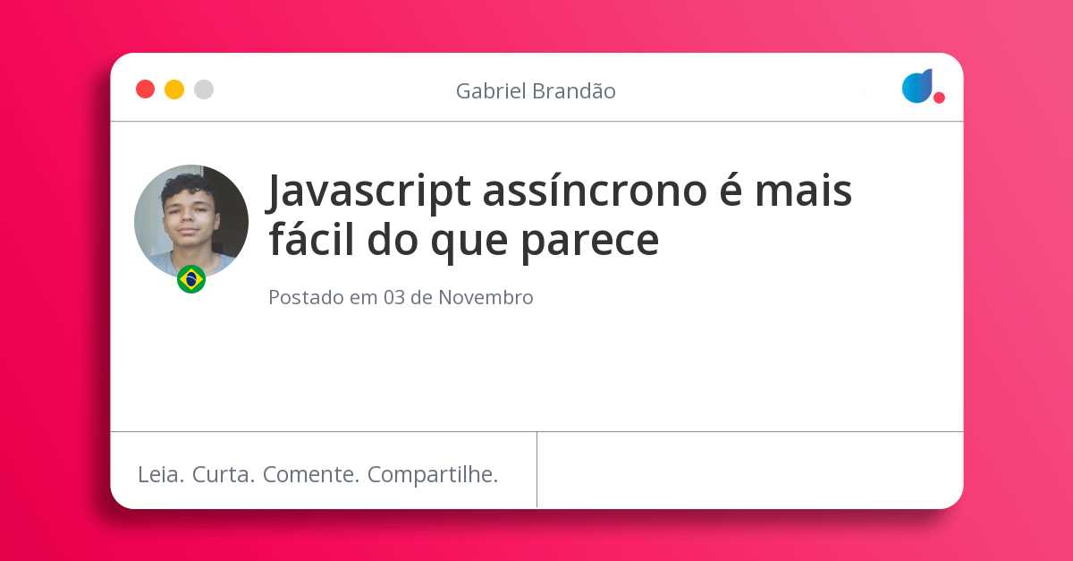 Javascript assíncrono é mais fácil do que parece