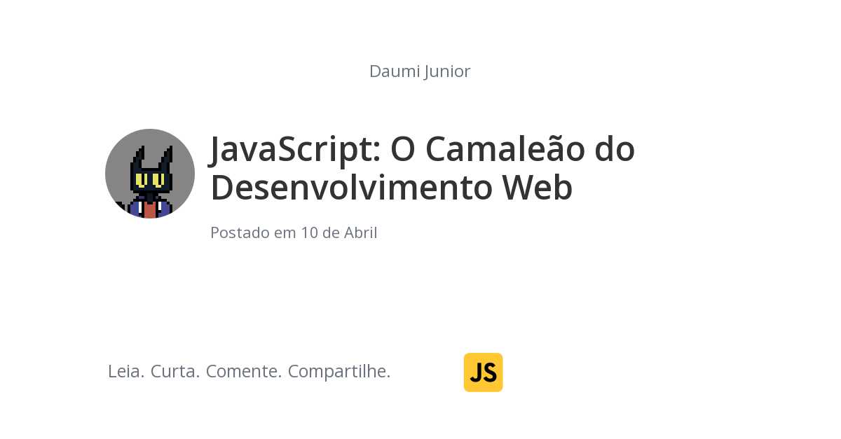 JavaScript: O Camaleão do Desenvolvimento Web