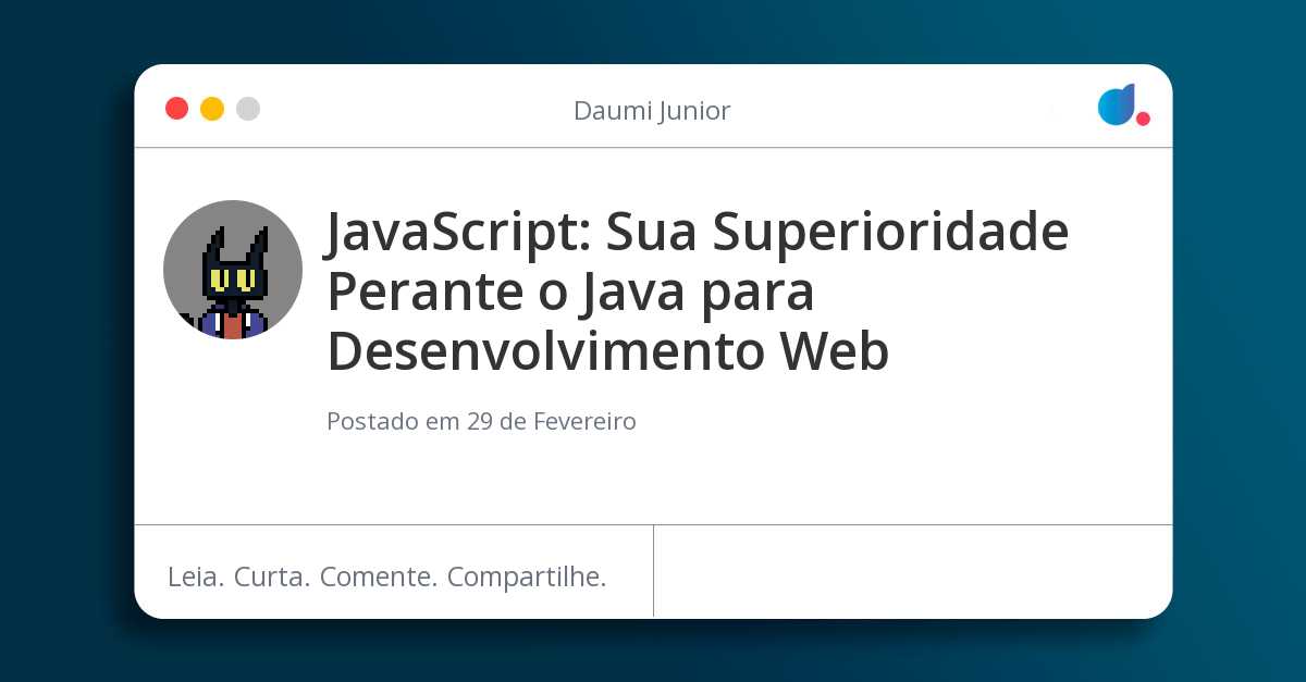 JavaScript: Sua Superioridade Perante o Java para Desenvolvimento Web