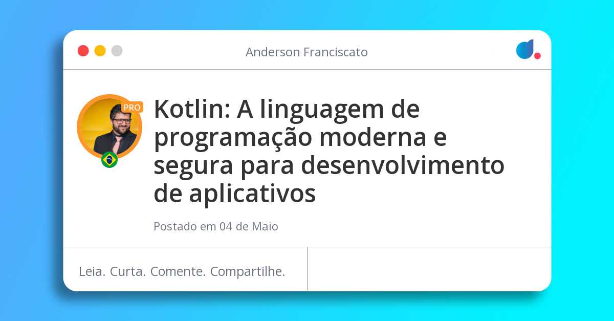 Kotlin A Linguagem De Programação Moderna E Segura Para Desenvolvimento De Aplicativos