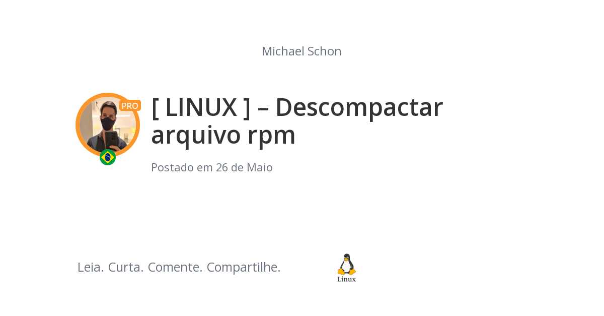 [ LINUX ] – Descompactar arquivo rpm