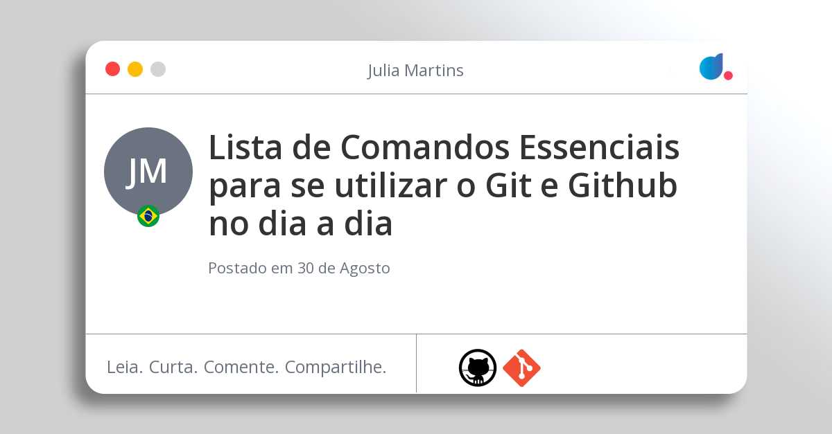 Lista de Comandos Essenciais para se utilizar o Git e Github no dia a dia