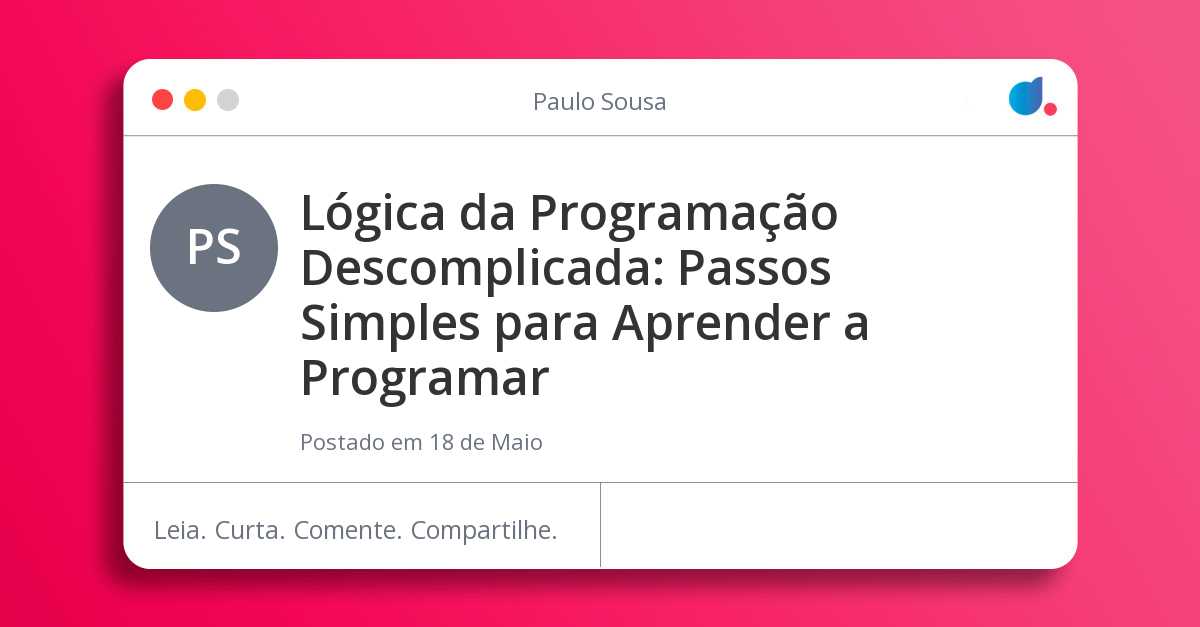 Lógica da Programação Descomplicada: Passos Simples para Aprender a ...