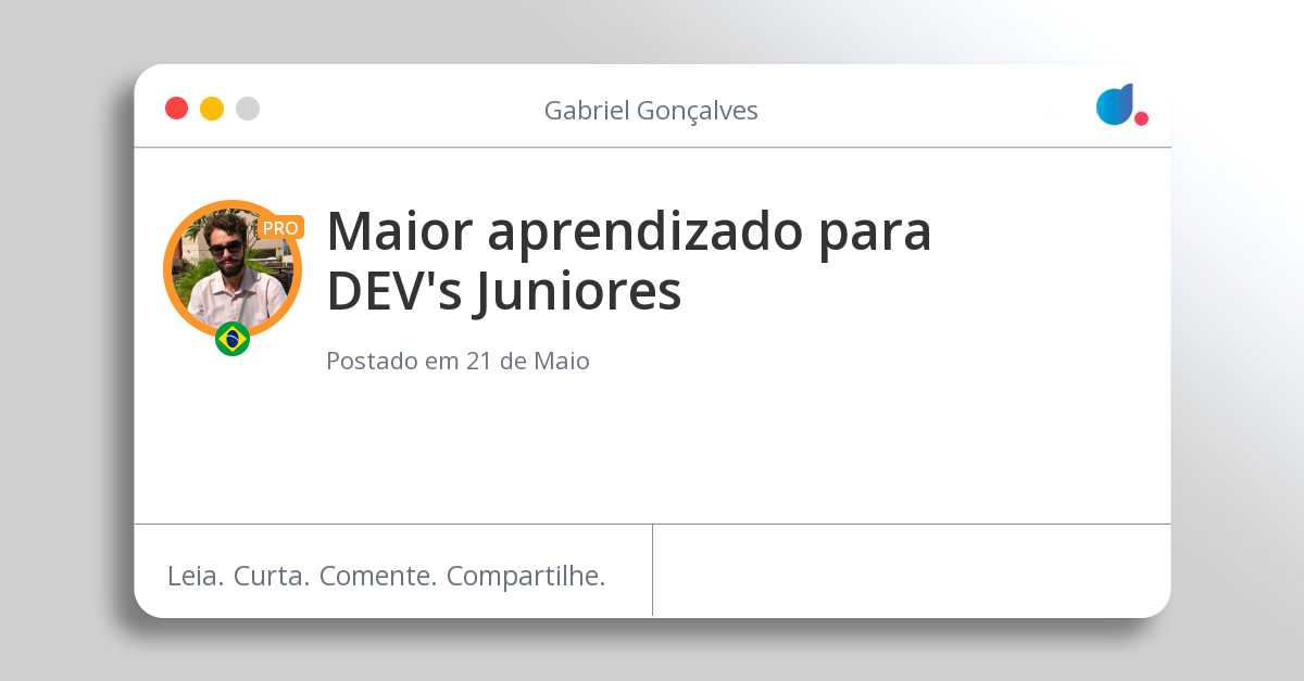 Maior aprendizado para DEV's Juniores