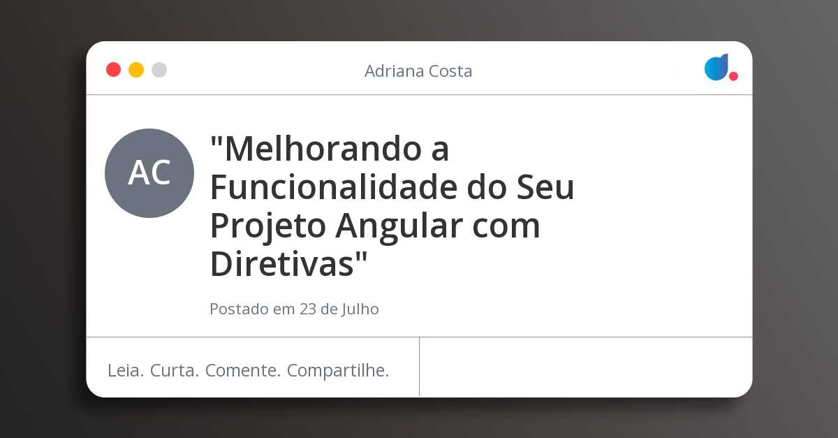 "Melhorando a Funcionalidade do Seu Projeto Angular com Diretivas"