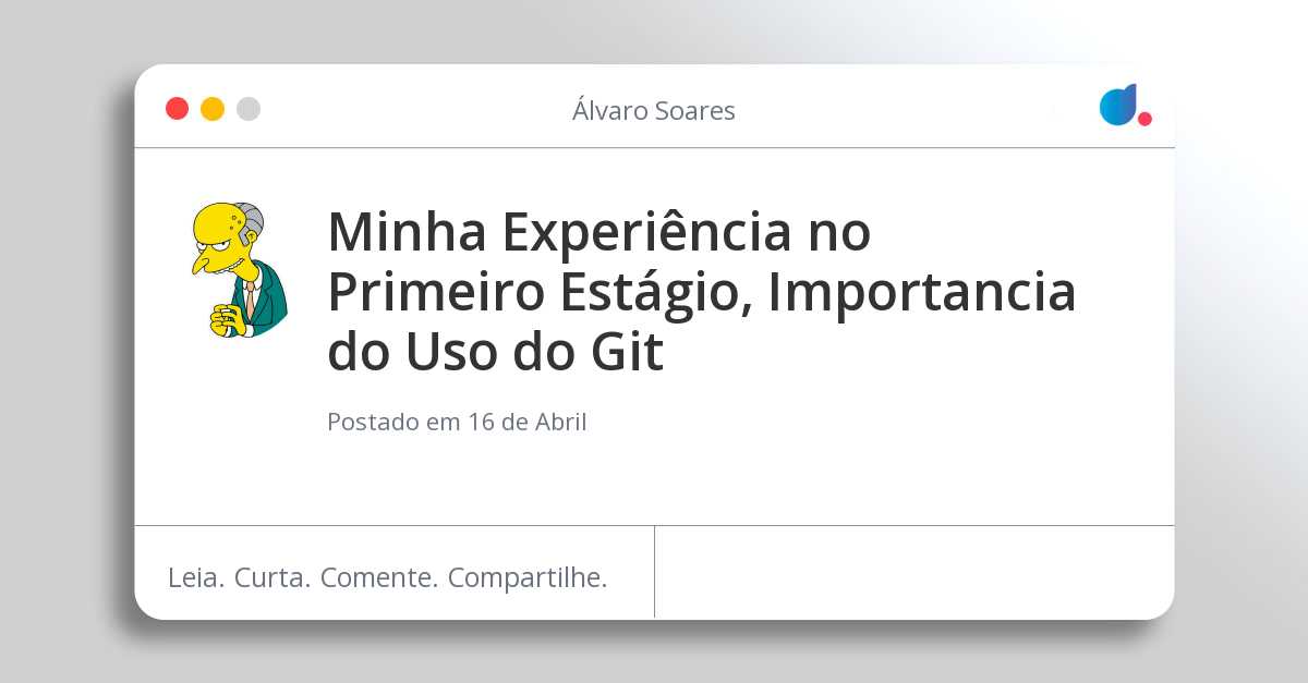 Minha Experiência no Primeiro Estágio, Importancia do Uso do Git