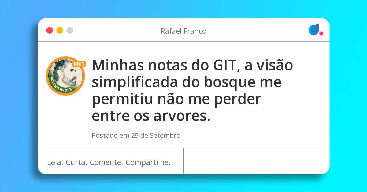 Minhas notas do GIT, tendo uma visão da floresta pode te ajudar a não ficar perdido entre as ...