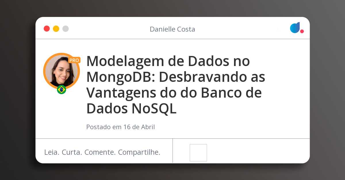 Modelagem de Dados no MongoDB: Desbravando as Vantagens do do Banco de Dados NoSQL