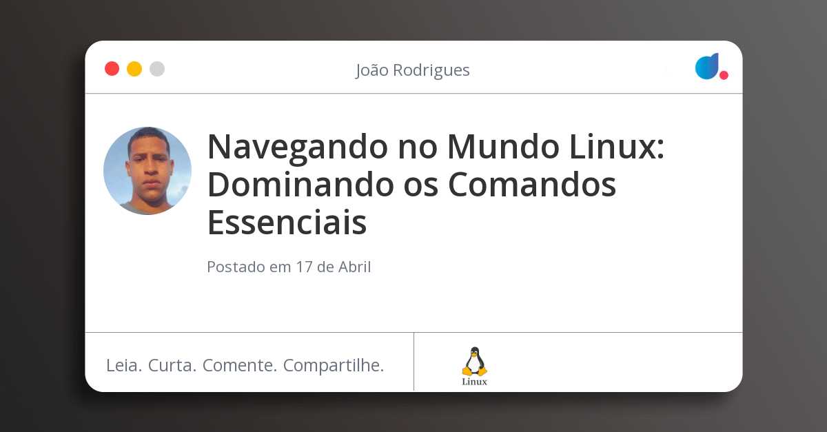 Navegando no Mundo Linux: Dominando os Comandos Essenciais