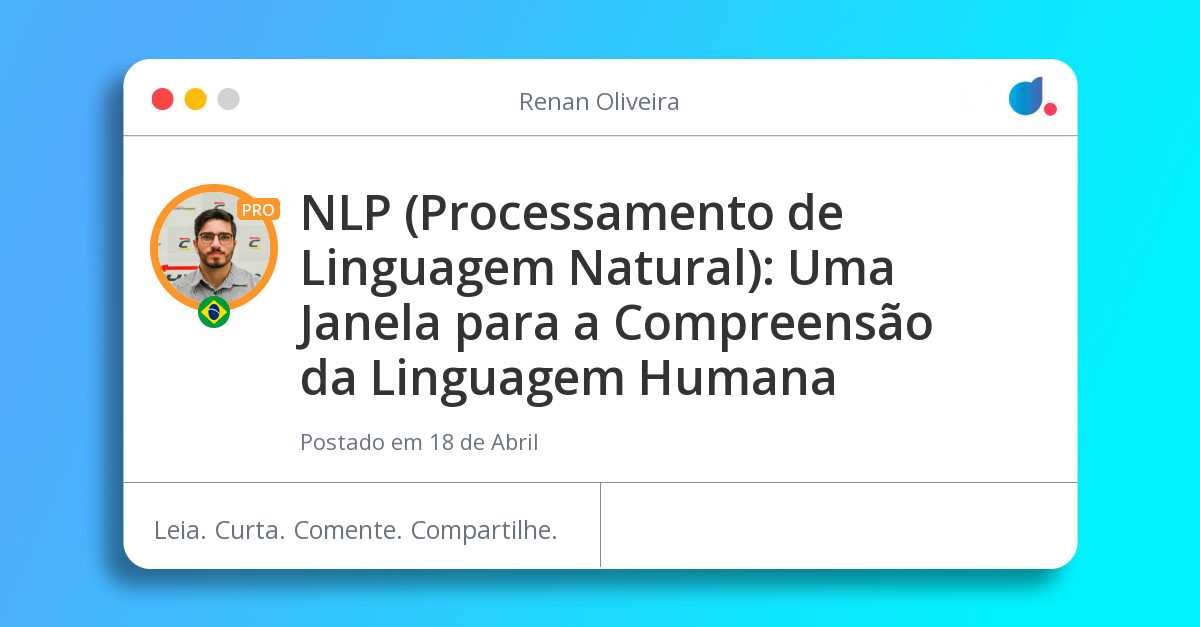 NLP (Processamento de Linguagem Natural): Uma Janela para a Compreensão ...