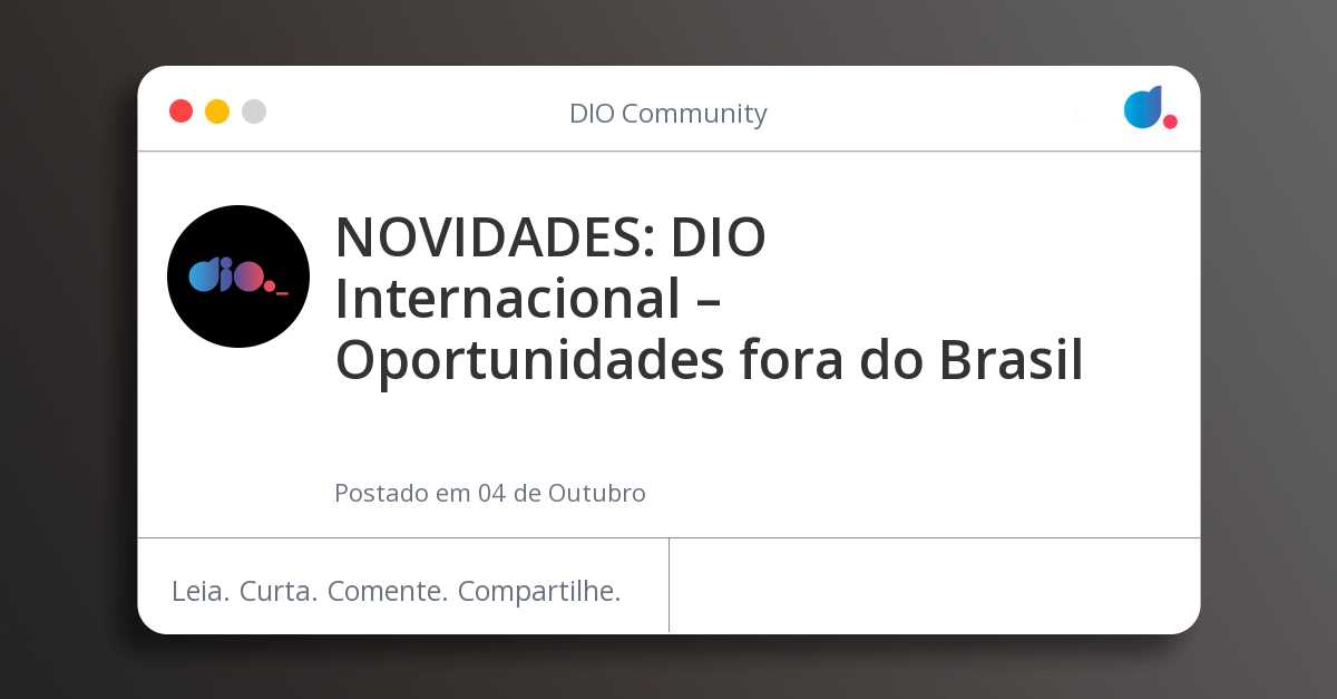 NOVIDADE: DIO Internacional – Oportunidades fora do Brasil 🌎