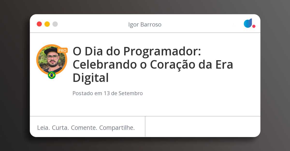 O Dia do Programador: Celebrando o Coração da Era Digital