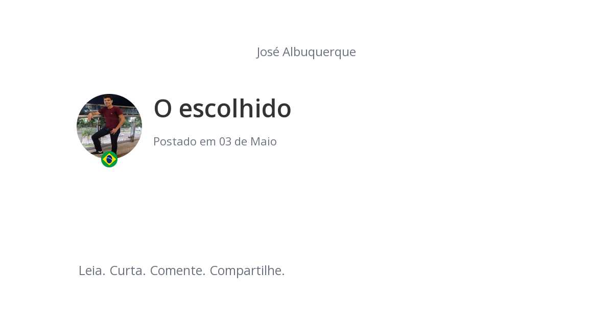 O escolhido