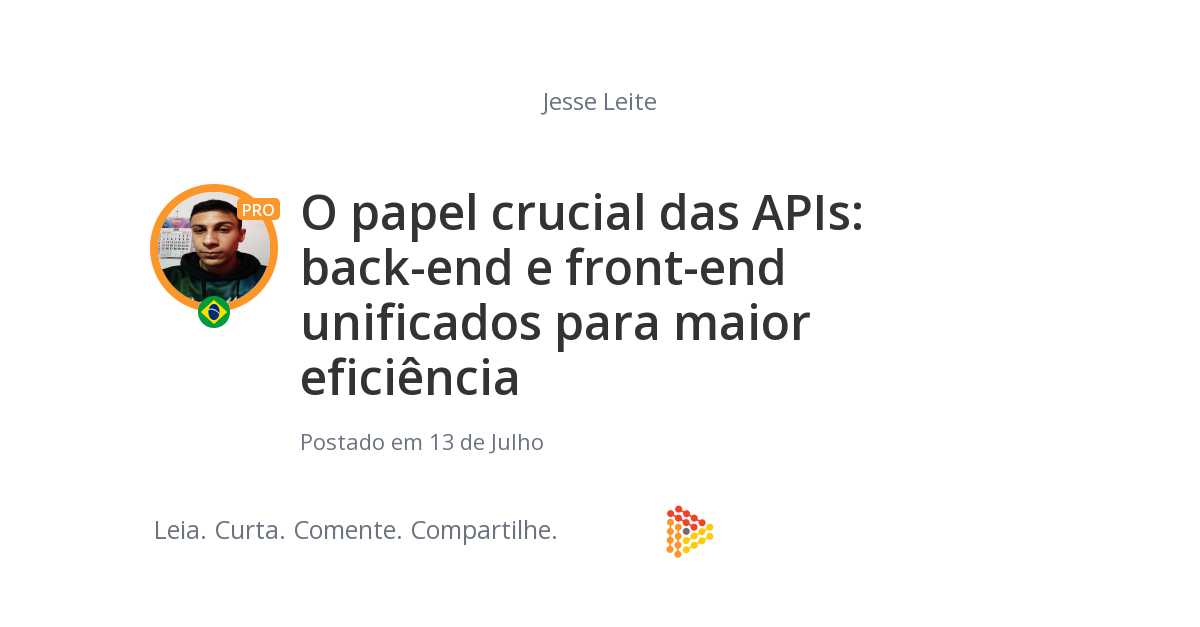 O papel crucial das APIs: back-end e front-end unificados para maior ...