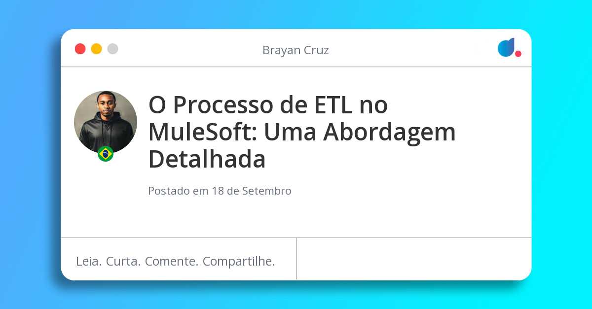 O Processo de ETL no MuleSoft: Uma Abordagem Detalhada