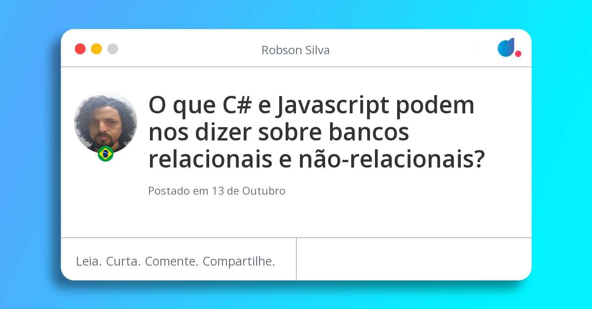 O que C# e Javascript podem nos dizer sobre bancos relacionais e não-relacionais?