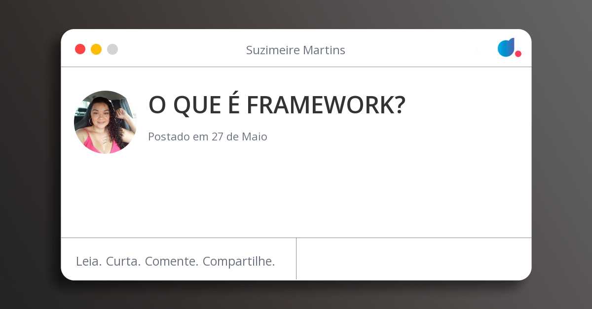 O QUE É FRAMEWORK?