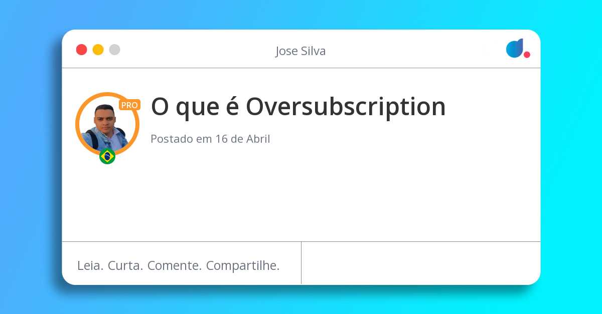 O que é Oversubscription