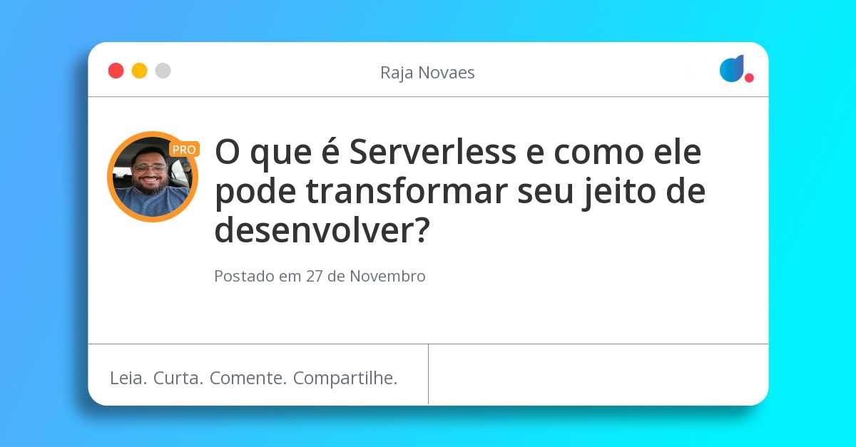 O que é Serverless e como ele pode transformar seu jeito de desenvolver?