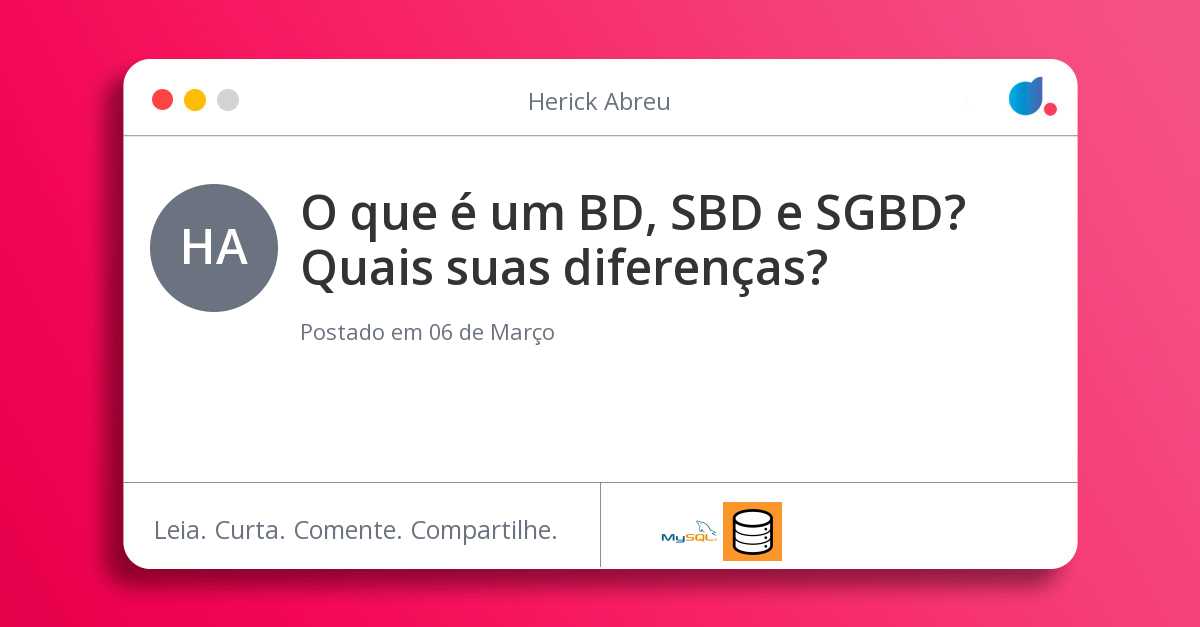 O que é um BD, SBD e SGBD? Quais suas diferenças?