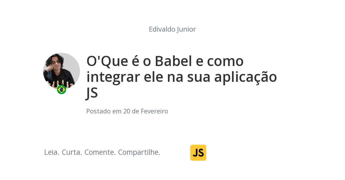 O'Que é o Babel e como integrar ele na sua aplicação JS