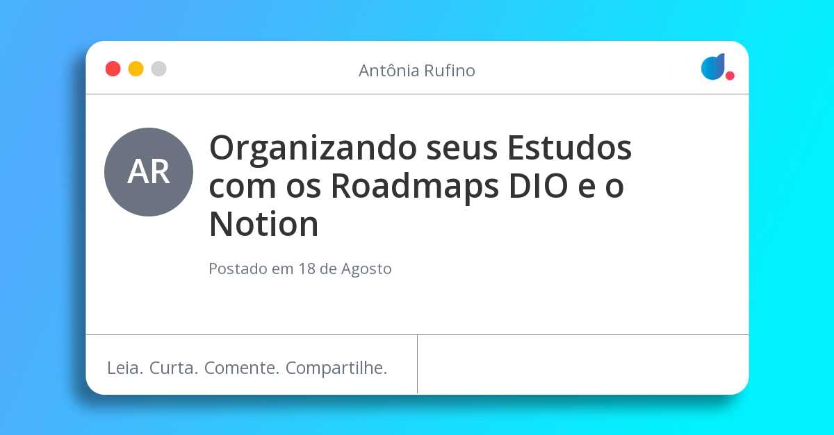 Organizando seus Estudos com os Roadmaps DIO e o Notion