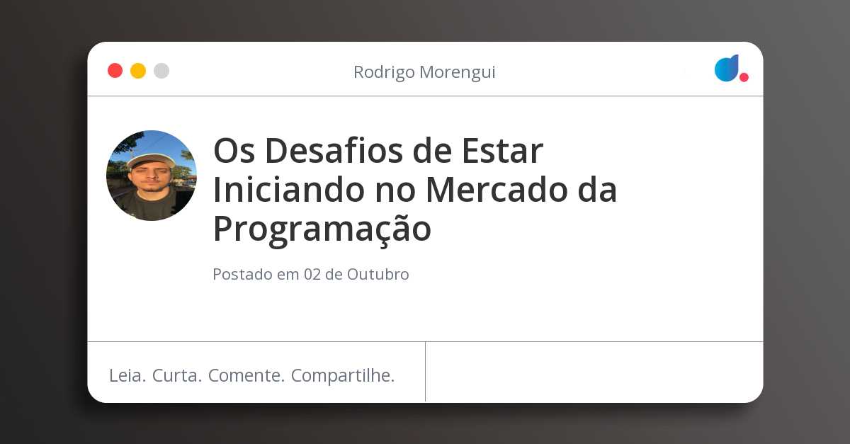 Os Desafios de Estar Iniciando no Mercado da Programação