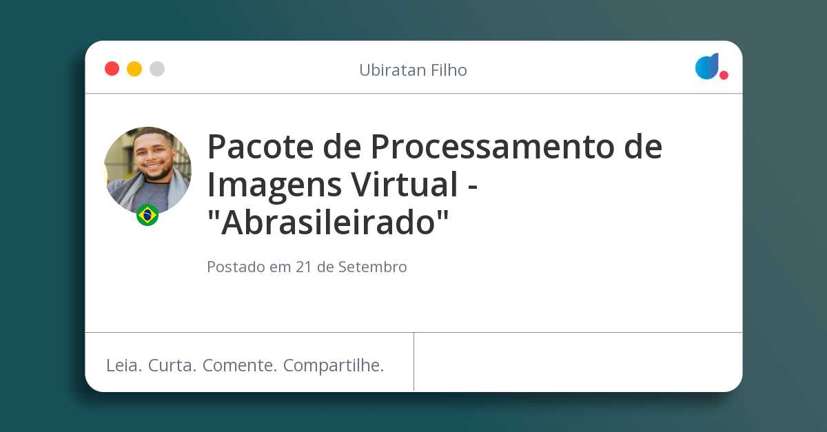 Pacote de Processamento de Imagens Virtual - "Abrasileirado"