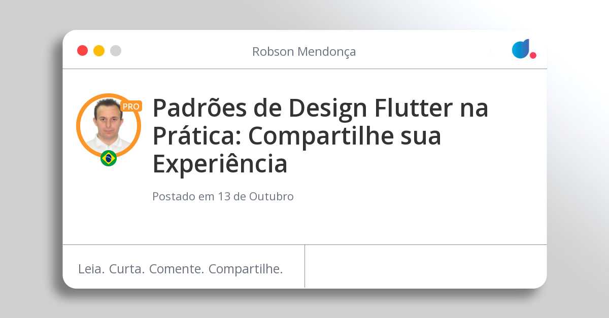 Padrões de Design Flutter na Prática: Compartilhe sua Experiência