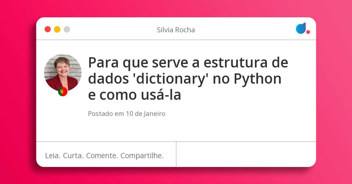 Para que serve a estrutura de dados 'dictionary' no Python e como usá-la