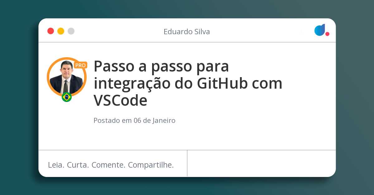 Passo a passo para integração do GitHub com VSCode | Eduardo Silva ...